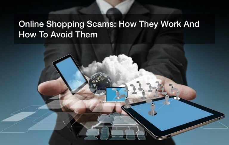 Online Shopping Scams: How They Work And How To Avoid Them - Online ...